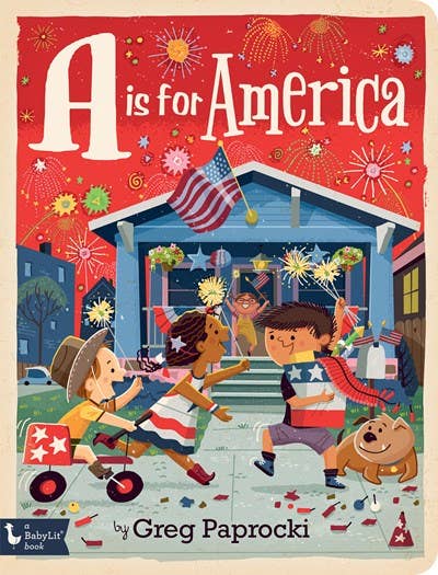 A IS FOR AMERICA: A PATRIOTIC ALPHABET BOOK – Bonjour Fête